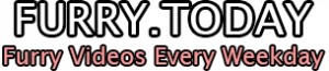 Furry.Today – Furry Videos Every Weekday.